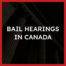 Bail Hearings in Canada Explained By A Lawyer | Strategic Criminal ...