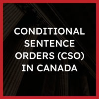 Conditional Sentence Orders (CSO) in Canada | Strategic Criminal ...