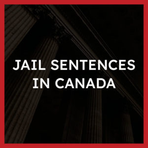 Jail Sentences in Canada | SCD Law FAQ