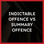 Indictable Offence vs Summary Offence: What's the Difference ...