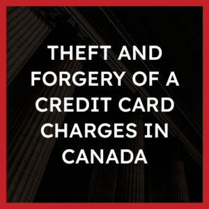 Theft and Forgery of a Credit Card (s. 342) Laws in Canada | SCD Law FAQ