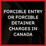 Forcible Entry or Forcible Detainer Laws in Canada | Strategic Criminal ...